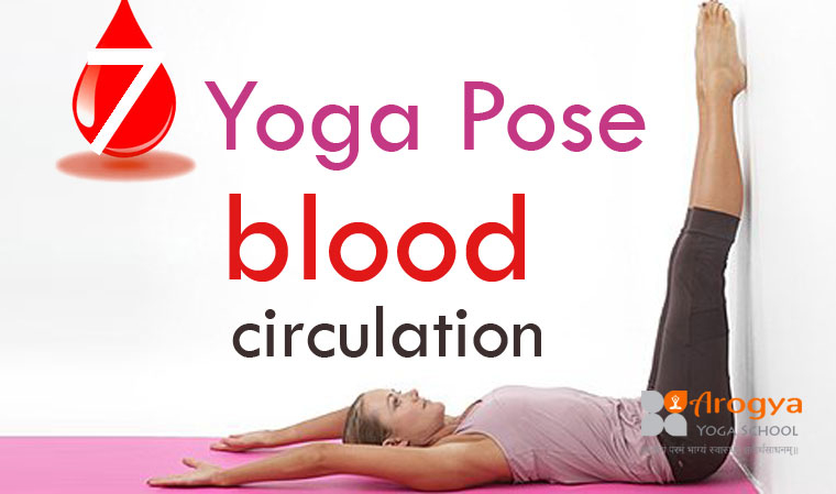 7 Yoga poses for improving blood circulation - Arogya yoga School