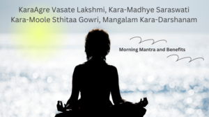 Karagre Vasate Lakshmi-Morning Mantra Meaning English and Benefits
